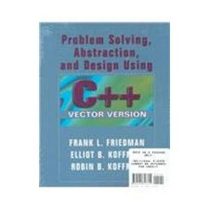 Amazon.com: Problem Solving, Abstraction, and Design Using C++: Vector Version: 9780201357615 ...