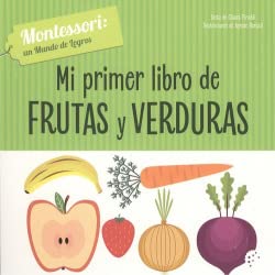 MI PRIMER LIBRO DE FRUTAS Y VERDURAS (VVKIDS) (Vvkids Montessori ...