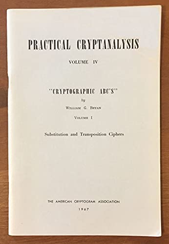 Cryptographic ABC's (Practical cryptanalysis): Bryan, William G: Amazon ...