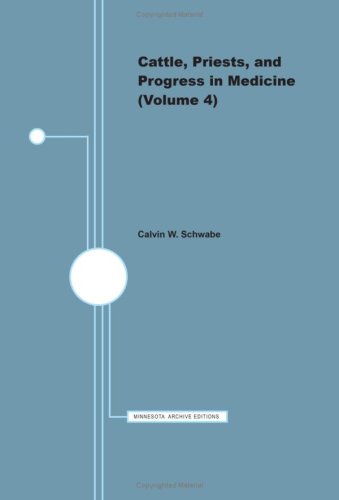 『Cattle, Priests and Progress in Medicine』(Calvin W.Schwabe)の感想 - ブクログ