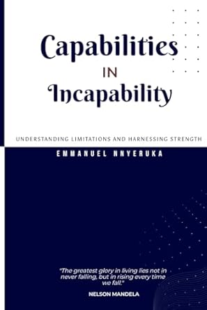 Capabilities in Incapability: Understanding Limitations and Harnessing ...