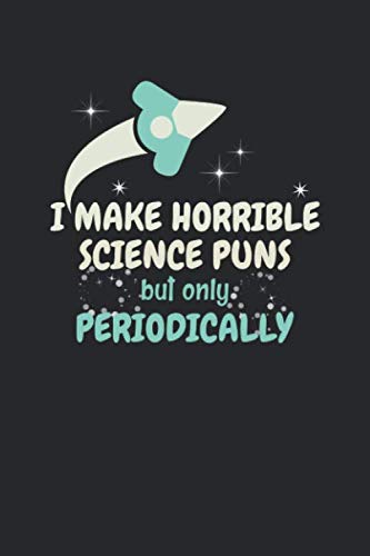 I make horrible Science Puns but only periodically: Science Pun Chemist ...
