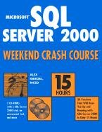 Microsoft SQL Server 2000 Weekend Crash Course: Kriegel, Alex: Amazon ...