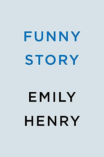 Amazon.com: Funny Story eBook : Henry, Emily: Kindle Store