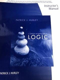 A CONCISE INTRODUCTION TO LOGIC TENTH EDITION: Patrick J. Hurley ...