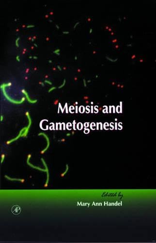 Meiosis and Gametogenesis (Volume 37) (Current Topics in Developmental ...
