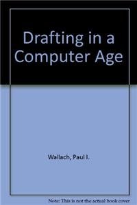 Drafting in a Computer Age: Wallach, Paul Ross, Chowenhill, Dean ...