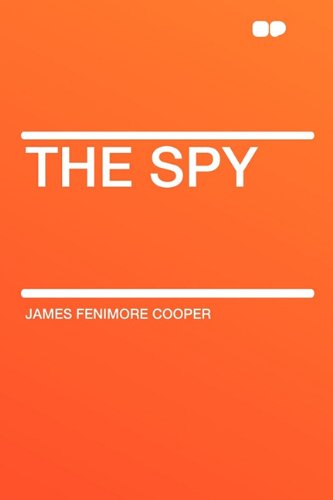 The Spy: Cooper, James Fenimore: 9781407654904: Amazon.com: Books