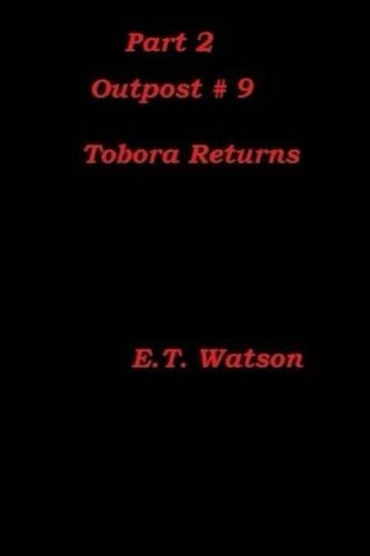 Part two: Outpost #9 Torbora Returns: Volume 3 : Amazon.in: Books