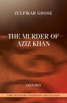 The Murder of Aziz Khan: Ghose, Zulfikar: 9780195779882: Amazon.com: Books