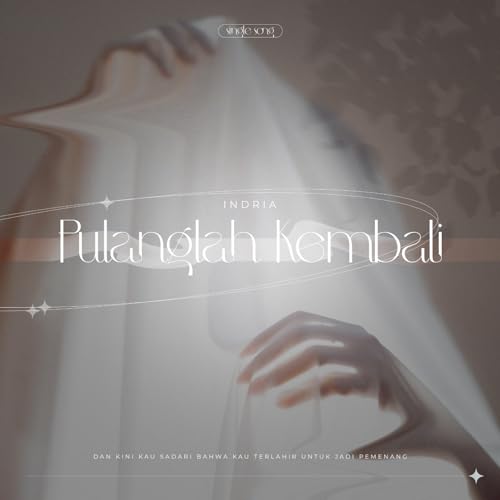 Écouter Pulanglah Kembali de Indria sur Amazon Music Unlimited