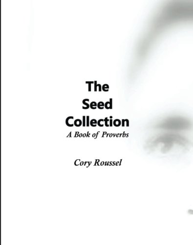 The Seed Collection: A Book of Proverbs: Roussel, Cory: 9780996382816 ...