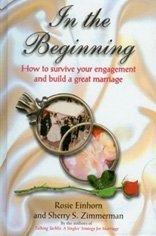 In the Beginning: How to Survive Your Engagement and Build a Great ...