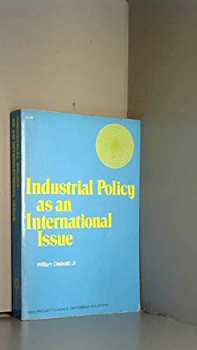 Industrial Policy As an International Issue (1980S Project/Council on ...