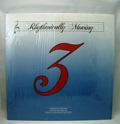 Rhythmically Moving Vol 3: Traditional Folk Music selected especially ...
