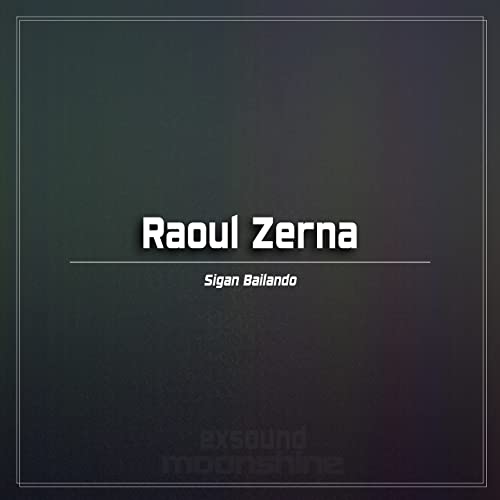 Amazon.com: Sigan Bailando : Raoul Zerna: Digital Music