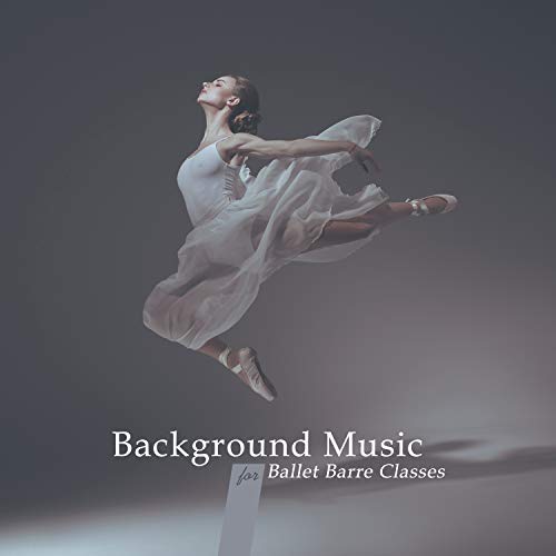 Amazon.com: Background Music for Ballet Barre Classes: Dance Lessons ...
