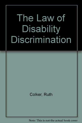 The Law of Disability Discrimination: Colker, Ruth: 9780870842405 ...