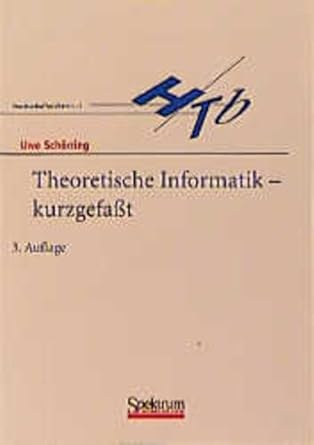 Theoretische Informatik - kurzgefaßt : Schöning, Uwe: Amazon.de: Bücher