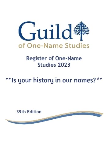Register of One-Name Studies 2023: 39th Edition : Guild of One-Name ...