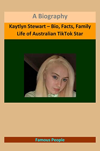 Kaytlyn Stewart – Bio, Facts, Family Life of Australian TikTok Star: A ...