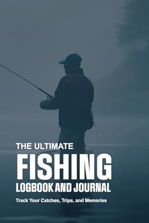 The Ultimate Fishing Logbook and Journal | A fishing journal log book ...