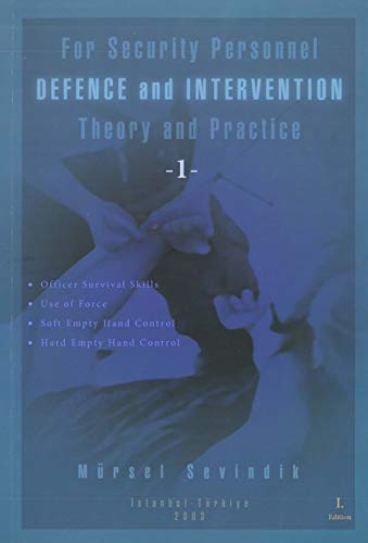 DEFENCE and INTERVENTION -1- (Officer Survival Skills, Use of Force ...
