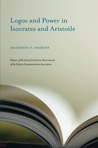Logos and Power in Isocrates and Aristotle (Studies in Rhetoric ...