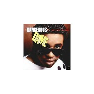 Dangerous Dame - I Got What You Want - Amazon.com Music