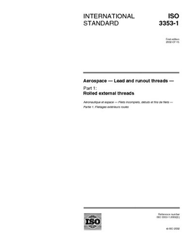 ISO 3353-1:2002, Aerospace - Lead and runout threads - Part 1: Rolled external threads ...