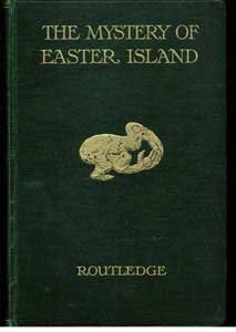 THE MYSTERY OF EASTER ISLAND - The Story of an Expedition: Routledge, S ...