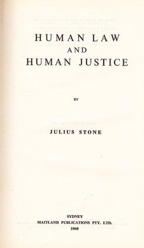 Human law and human justice: Stone, Julius: Amazon.com: Books