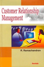 Customer Relationship Management: R. Ramachandran: 9788183874335 ...