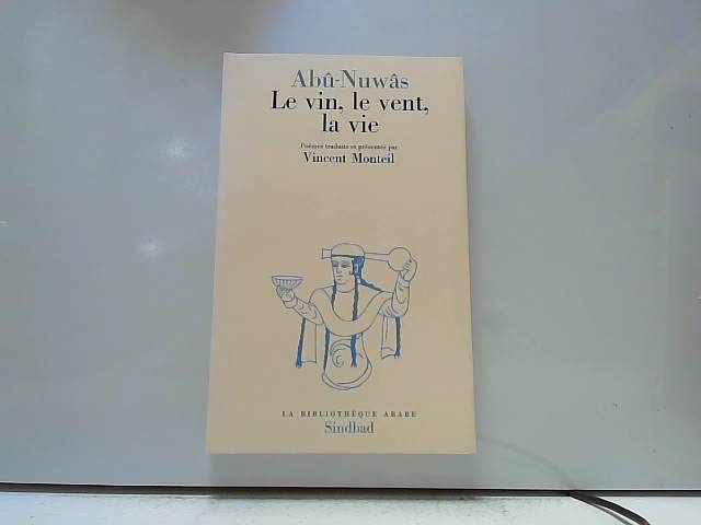Amazon.com: Le Vin, Le Vent, La Vie: 9782727400844: Vincent Monteil: Books