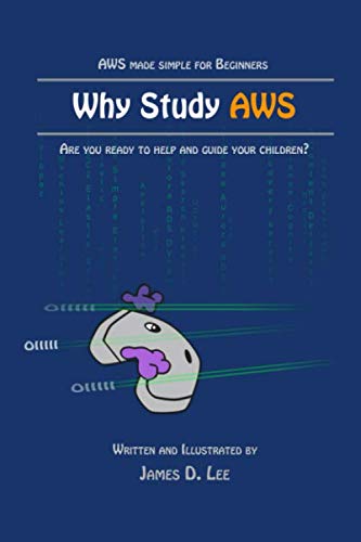 Why Study AWS: AWS made simple for Beginners, Are you ready to help and ...