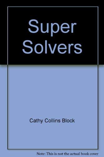 Super Solvers (Scholastic Literacy Place, Grade 2, Unit 2): Cathy ...