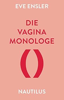 Amazon.com: Die Vagina-Monologe (German Edition) eBook : Ensler, Eve, Staatsmann, Peter ...