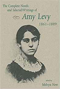 The Complete Novels and Selected Writings of Amy Levy 1861-1889: Levy, Amy, New, Melvyn ...
