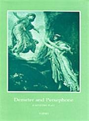 Demeter and Persephone: A Mystery Play: Amazon.co.uk: Themis ...