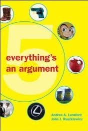 Everything's an Argument 5th (fifth) edition: Andrea A. Lunsford ...