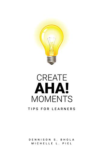 Create “Aha!” Moments: Tips for Learners (Create AHA! Moments Book 2 ...