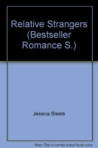 Relative Strangers (Bestseller Romance S.): Jessica Steele ...