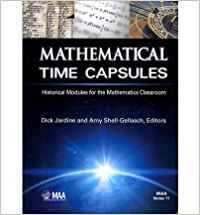 Buy Mathematical Time Capsules: Historical Modules for the Mathematics ...