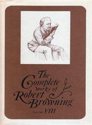 Amazon.com: The Complete Works of Robert Browning Volume VIII: With ...