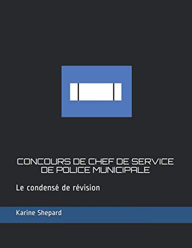 Amazon.fr - CONCOURS DE CHEF DE SERVICE DE POLICE MUNICIPALE: Le ...