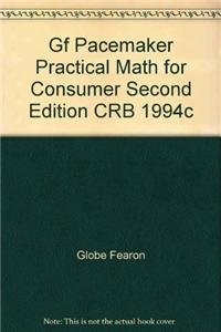 Gf Pacemaker Practical Math for Consumer Second Edition CRB 1994c ...