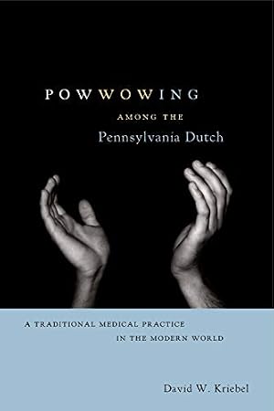 Hex and Spellwork: The Magical Practices of the Pennsylvania Dutch ...