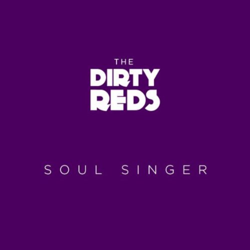 Amazon.com: Soul Singer : The Dirty Reds: Digital Music