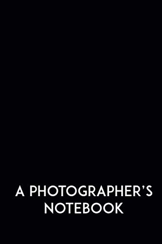 A Photographer's Notebook: A Photographer's Log featuring camera and ...