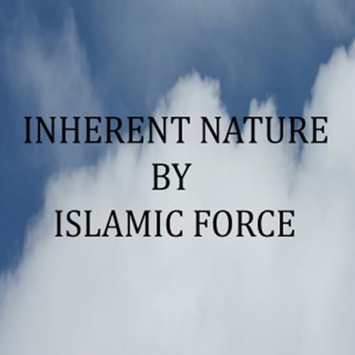 Amazon.com: Inherent Nature : Islamic Force: Digital Music